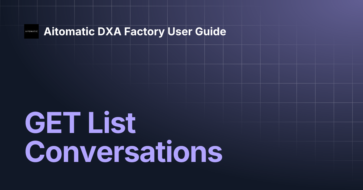 GET List Conversations | Aitomatic DXA Factory User Guide
