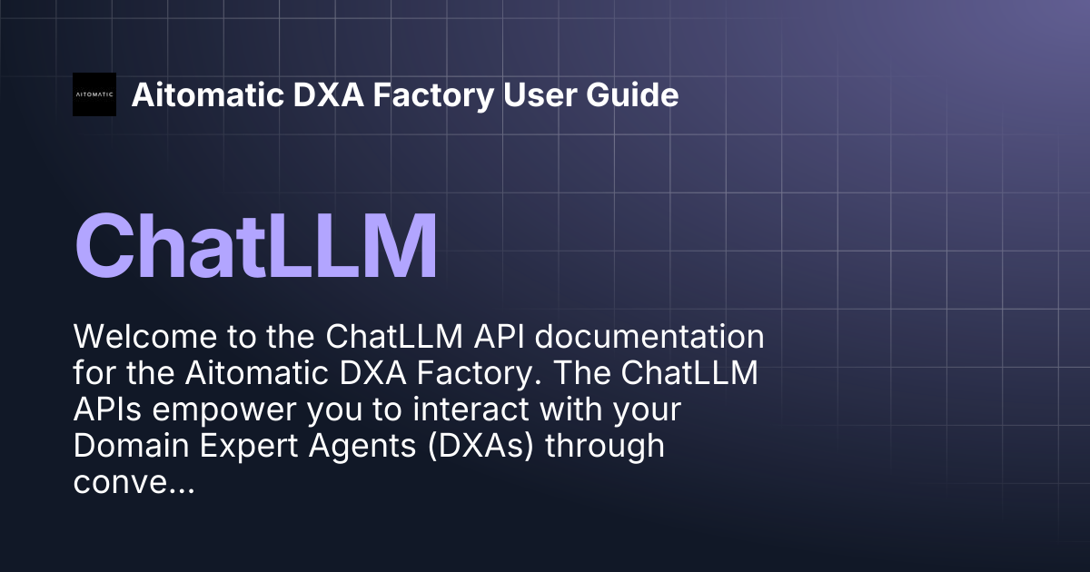 ChatLLM | Aitomatic API Documentation | Aitomatic DXA Factory User Guide