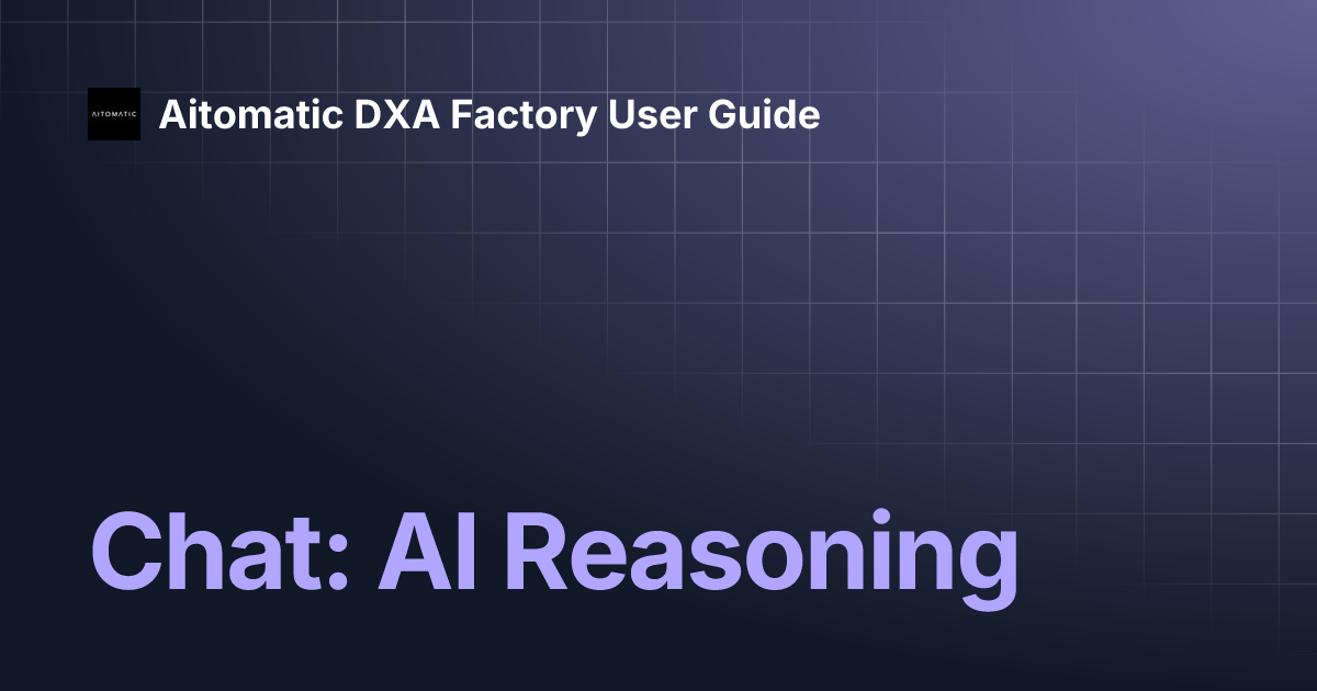 Chat: AI Reasoning | Aitomatic DXA Factory User Guide