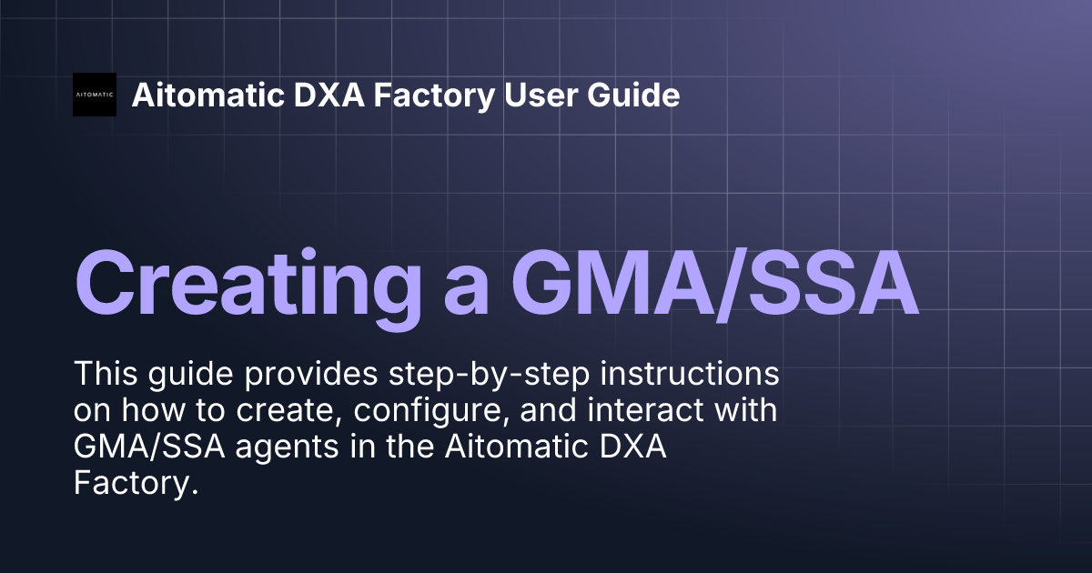 Creating a GMA/SSA | Aitomatic DXA Factory User Guide